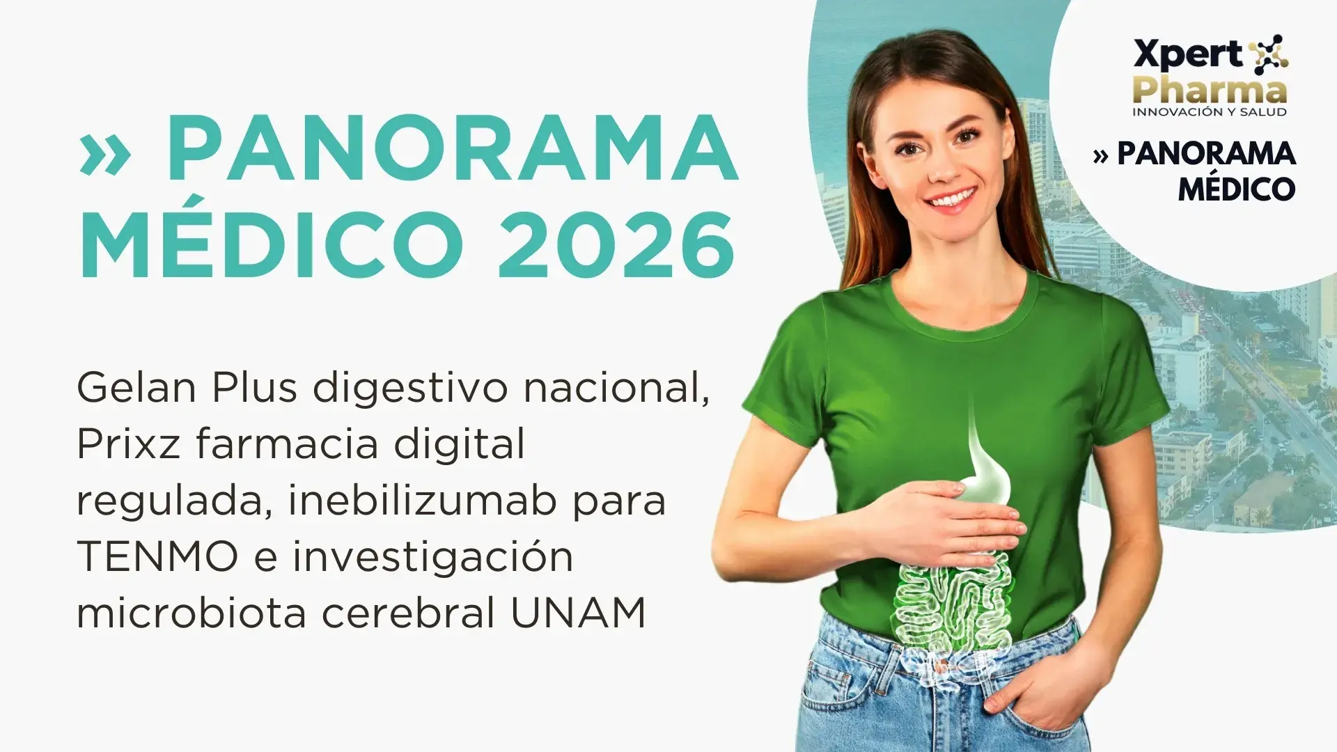 Panorama Médico: Gelan Plus, Prixz, TENMO e investigación - Xpert Pharma
